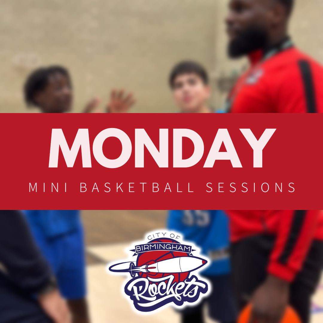 Mini Basketball Sessions - CITY OF BIRMINGHAM ROCKETS BASKETBALL CLUB